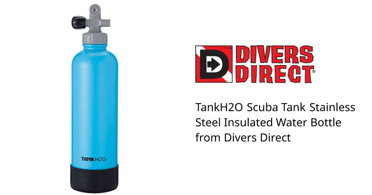 TankH2O Scuba Tank Stainless Steel Insulated Water Bottle from Divers ...